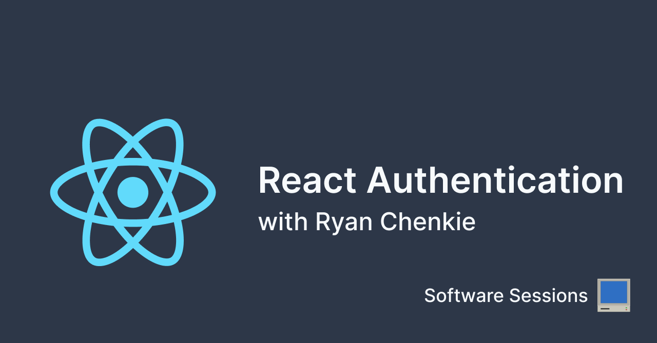 React Authentication with Ryan Chenkie